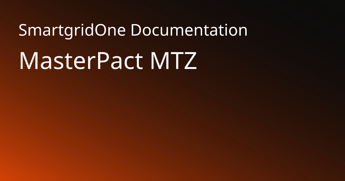 MasterPact MTZ | SmartgridOne Documentation
