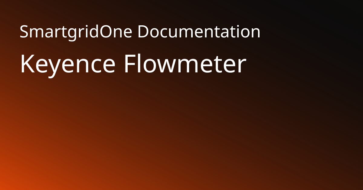 Keyence Flowmeter | SmartgridOne Documentation